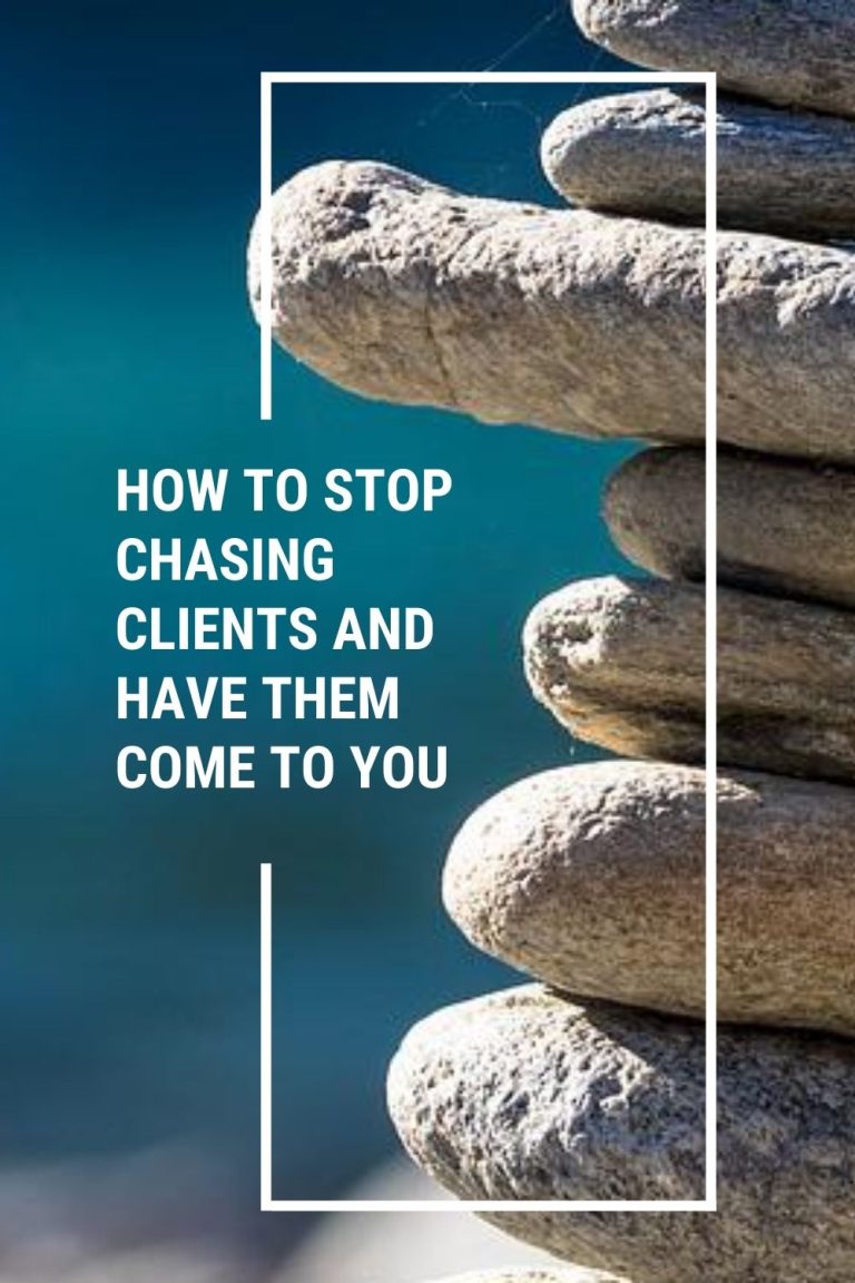 How To Stop Chasing Clients | Ana Rosenberg